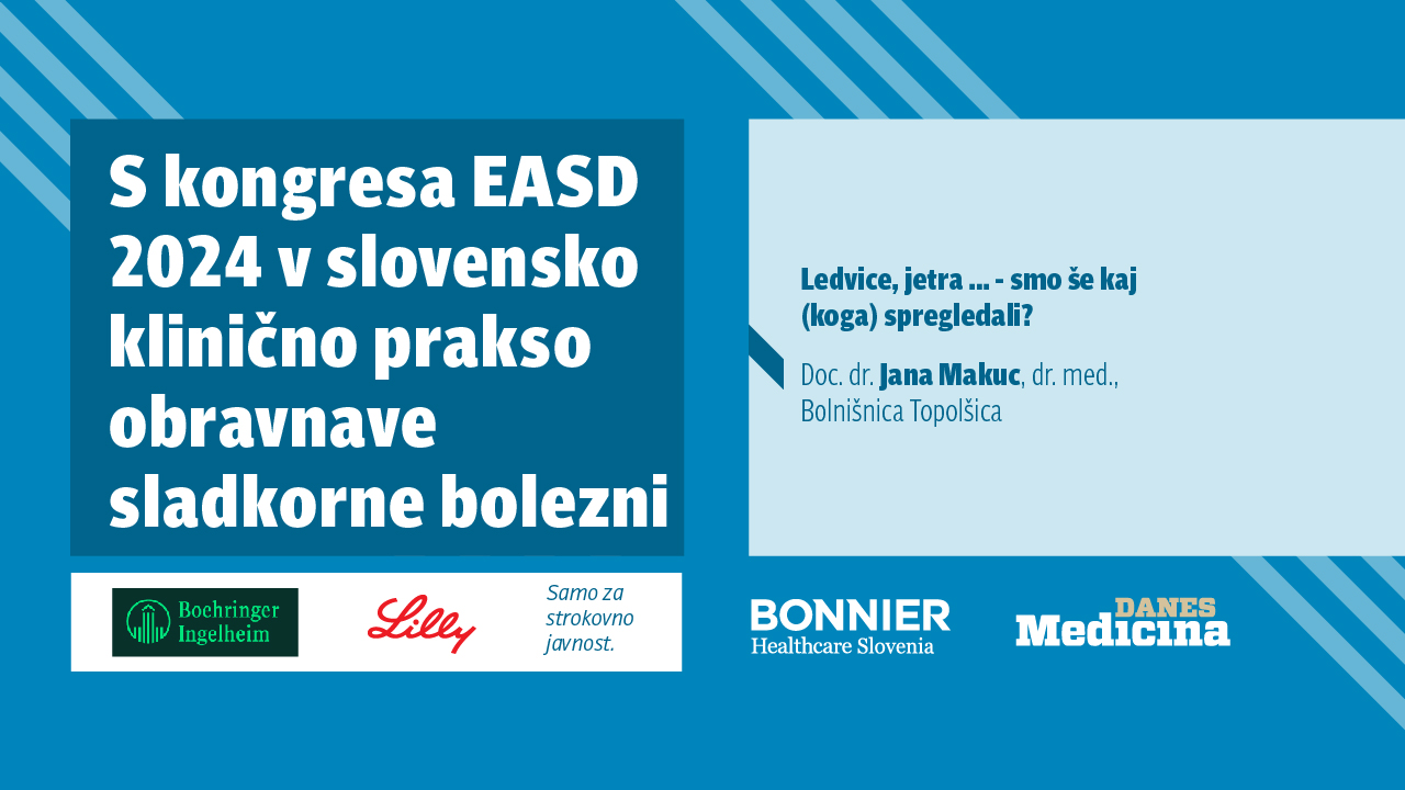EASD 2024: Ledvice, jetra … - smo še kaj (koga) spregledali?