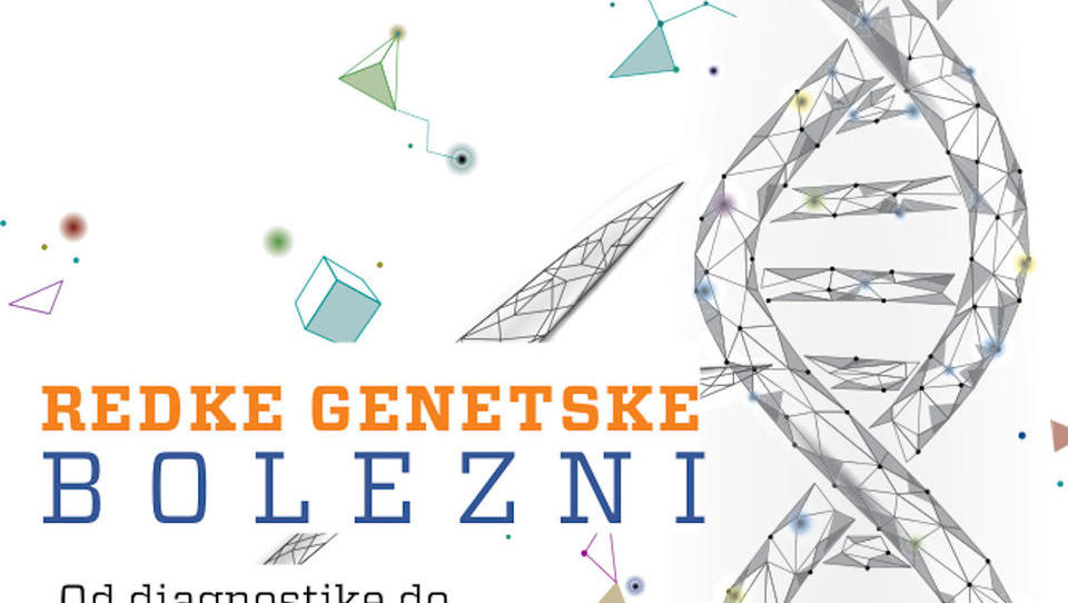 Brezplačna priloga: Redke genetske bolezni. Od diagnostike do genskega ...